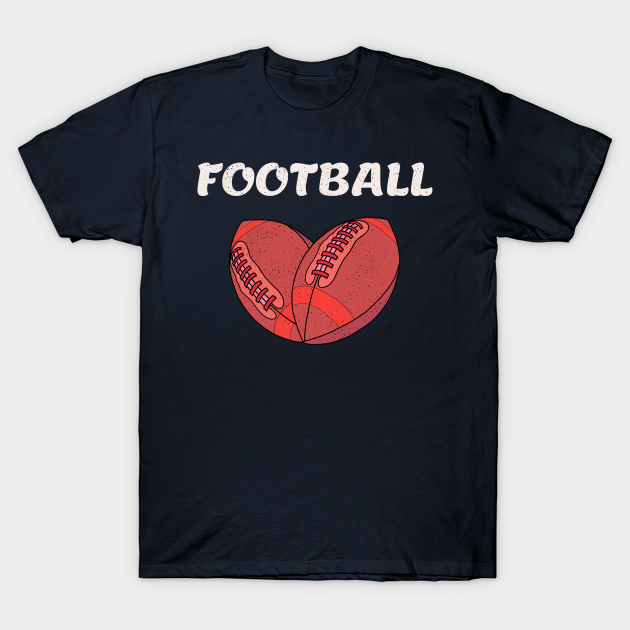 Football Love Football T Shirt Teepublic